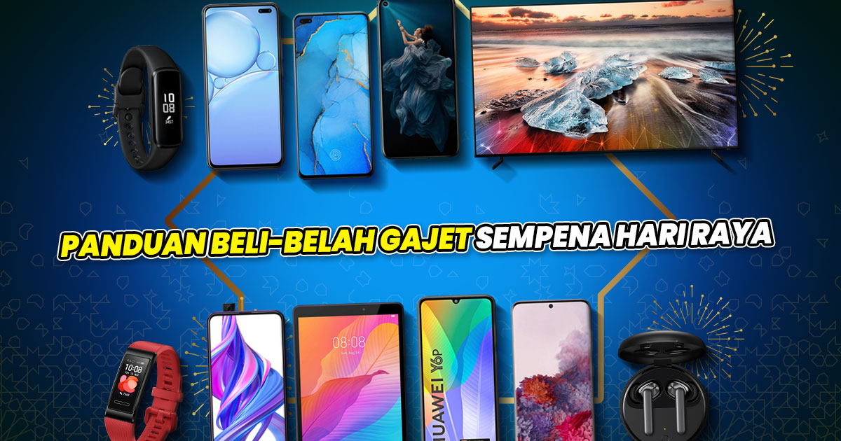 Panduan beli-belah gajet sempena Hari Raya: Tawaran hebat dari pelbagai ...