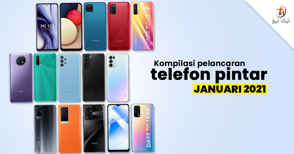 Kompilasi pelancaran telefon pintar Januari 2021: Samsung, vivo dan ...