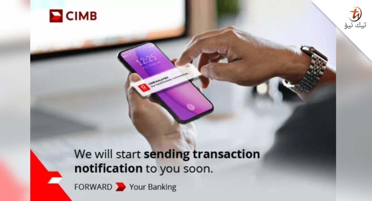 CIMB hantar notifikasi transaksi ke alamat E-mel bermula 24 Mei 2022 ...
