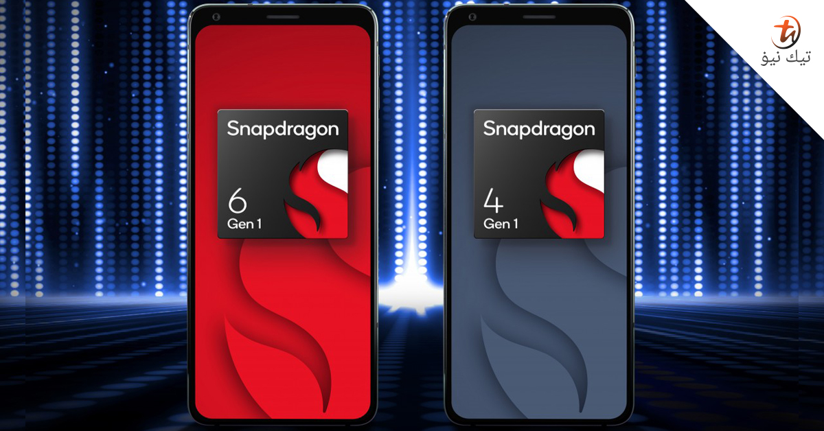 Qualcomm lancarkan cipset Snapdragon 6 Gen 1 dan 4 Gen 1 - TechNave BM