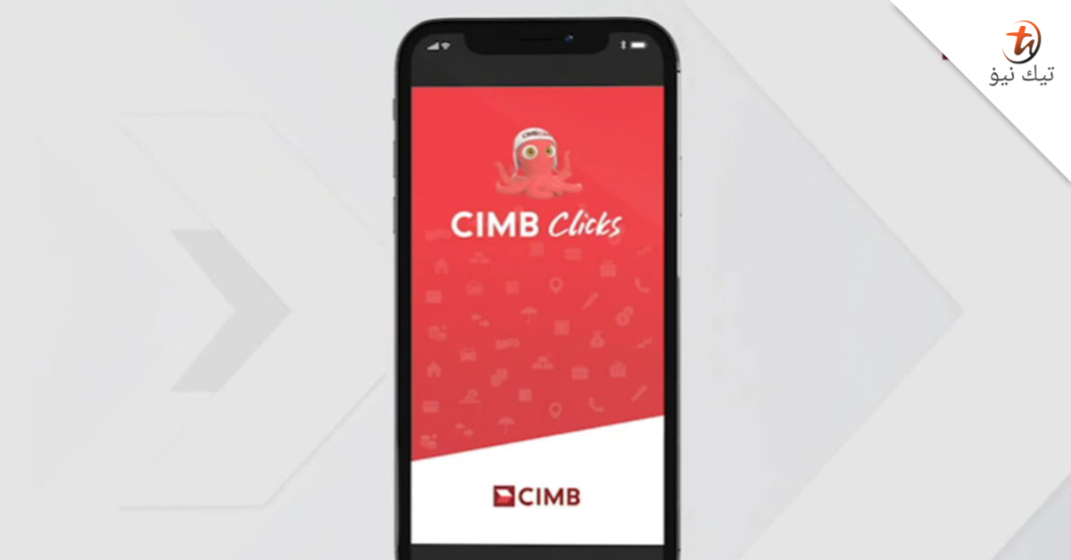 Pelanggan CIMB perlu guna SecureTAC dalam aplikasi CIMB Clicks untuk ...