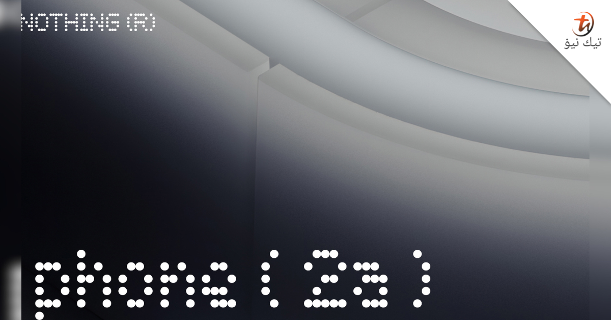 Nothing sahkan kewujudan Nothing Phone (2a) sebagai telefon pertama ...