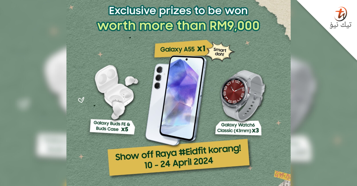 Samsung Malaysia ingin hadiahkan Galaxy A55 5G dan banyak lagi peranti ...