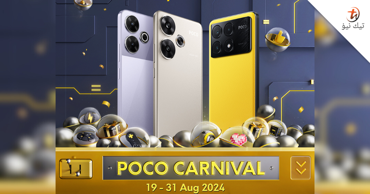 POCO Carnival kembali di Malaysia dengan diskaun serendah RM429 - TechNave BM