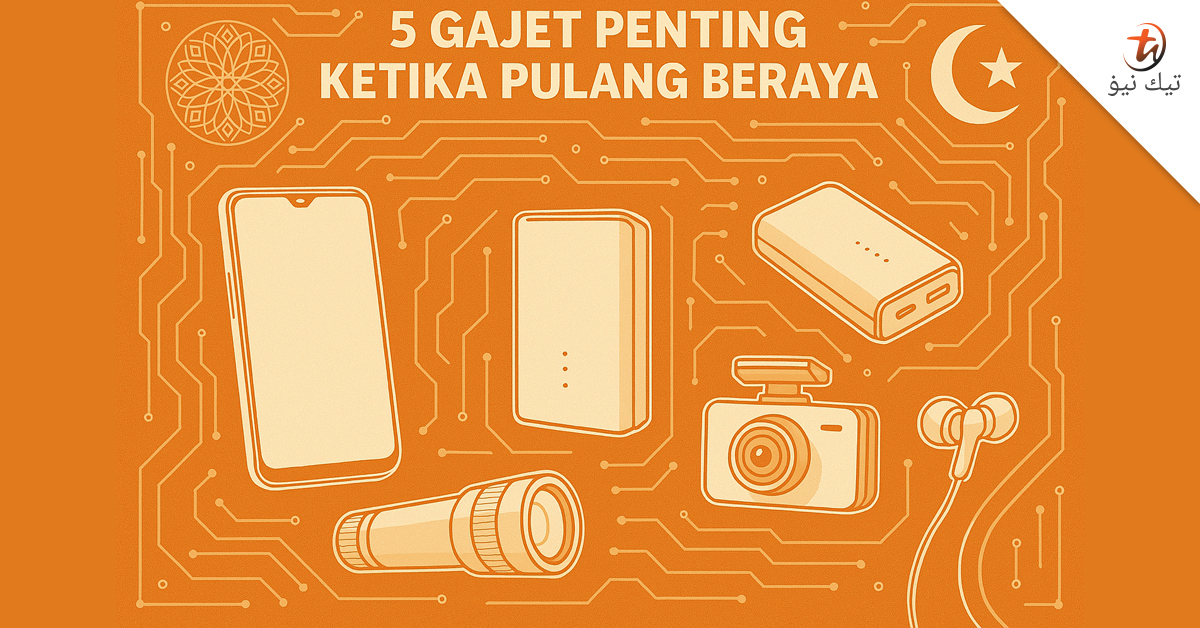 5 gajet penting ketika pulang beraya di kampung - TechNave BM