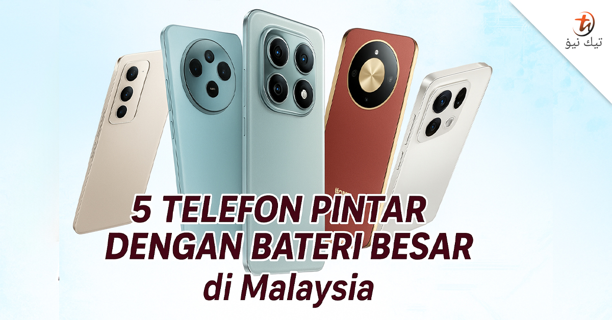 5 telefon pintar dengan kapasiti bateri paling besar di Malaysia ...